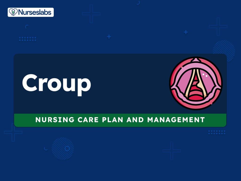 Key Considerations For Nursing Management Of Croup - Ask The Nurse Expert